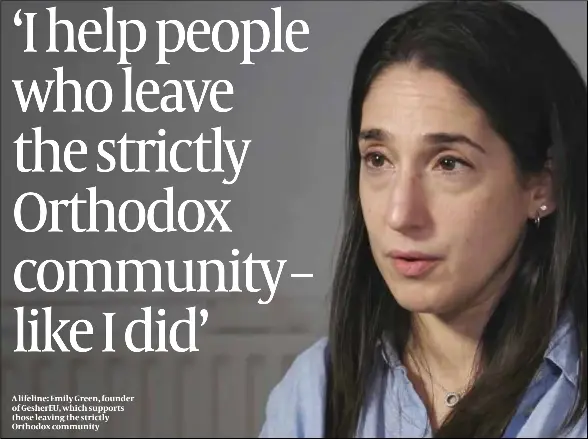 ‘I help people who leave the strictly Orthodox community – like I did ...