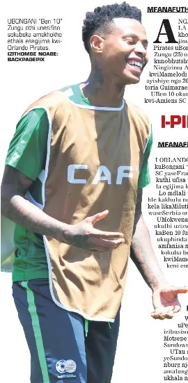 U-BEN 10 UNESIFISO SOKUGUGELA KWI-PIRATES - PressReader