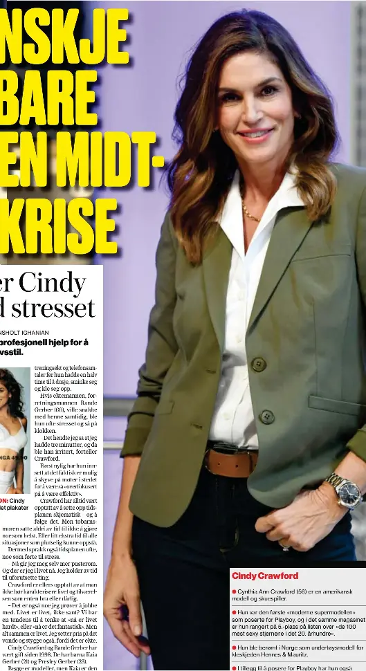 KANSKJE JEG BARE HAR EN MIDTLIVSKR­ISE Slik takler Cindy Crawford stresset - PressReader