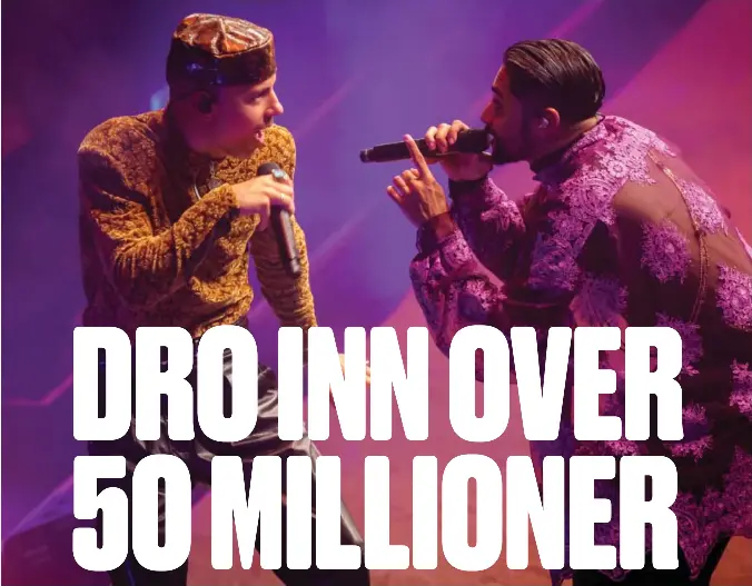 DRO INN OVER 50 MILLIONER ... men Karpe tapte på Europa-turné - PressReader