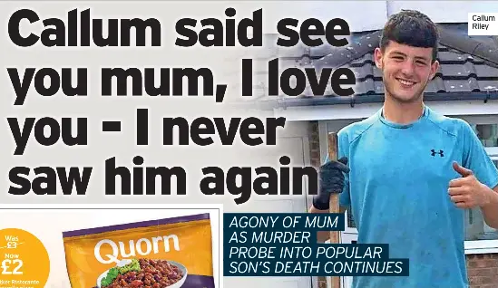 Callum said see you mum, I love you - I never saw him again - PressReader