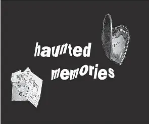 ‘Haunted memories’ - PressReader