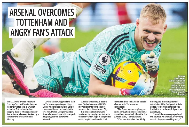 ARSENAL OVERCOMES TOTTENHAM AND ANGRY FAN’S ATTACK - PressReader