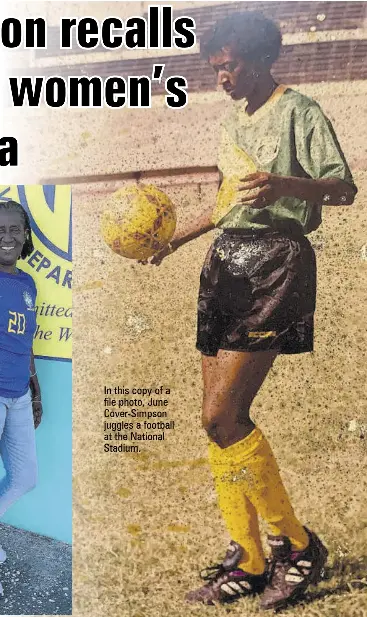 June Cover-simpson recalls formative years of women’s football in Jamaica - PressReader