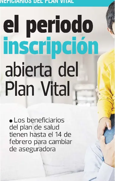 Arranca el periodo de inscripció­n abierta del Plan Vital - PressReader