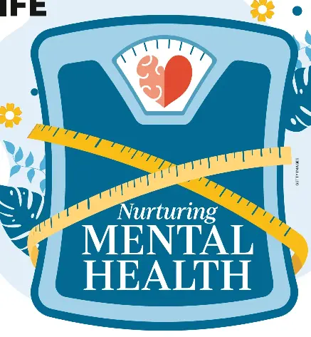 Nurturing MENTAL HEALTH - PressReader