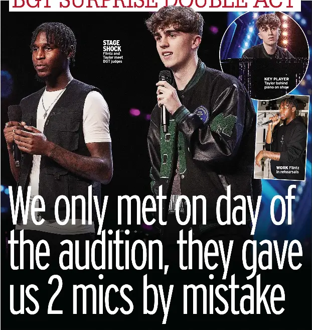 We only met on day of the audition, they gave us 2 mics by mistake ...