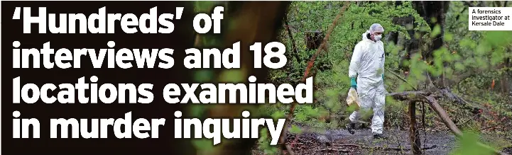 ‘Hundreds’ of interviews and 18 locations examined in murder inquiry - PressReader