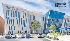 Adquiere GECU banco de NM con 11 sucursales - PressReader