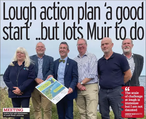 Lough action plan ‘a good start’ ..but lots Muir to do - PressReader