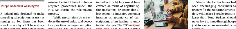 US court strikes down ‘ click-to-cancel’ rule designed to make unsubscrib­ing easier - PressReader