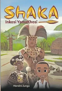 The mighty Shaka brought to life - PressReader