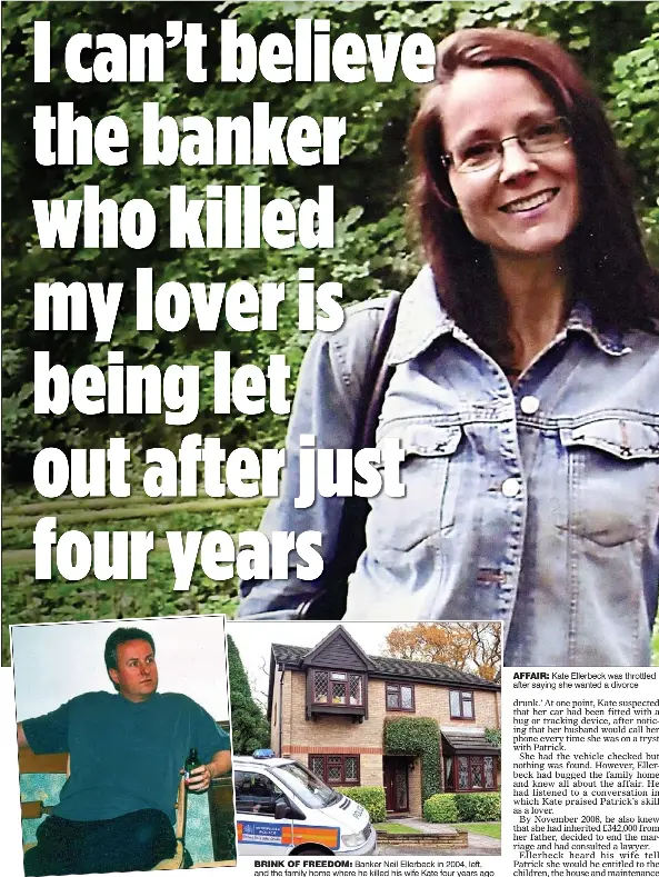 I can’t believe the banker who killed my lover is being let out after ...