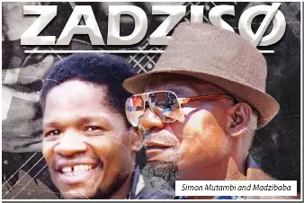 MADZIBABA ZAKARIA CHRONICLES - PressReader