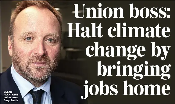 Union boss: Halt climate change by bringing jobs home - PressReader