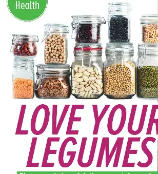 LOVE YOUR LEGUMES - PressReader