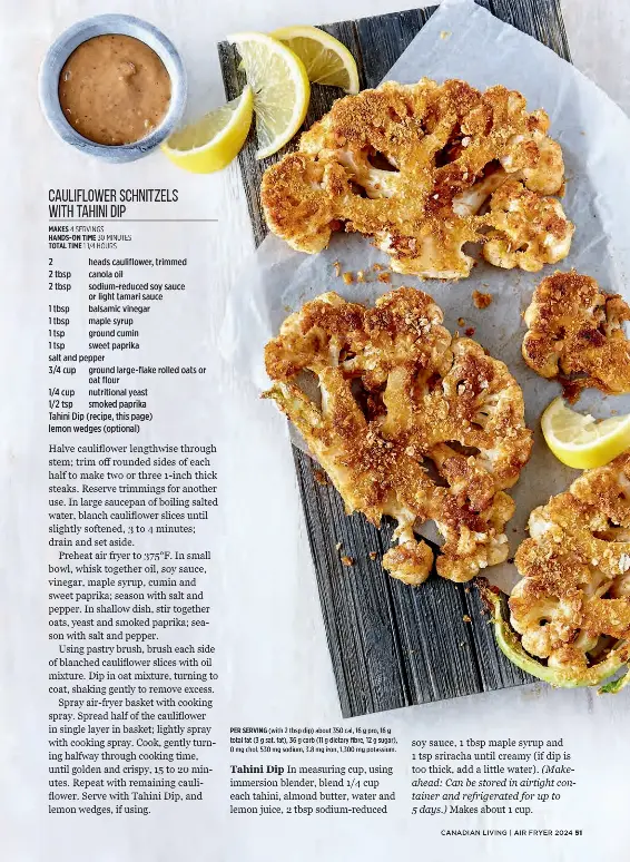 CAULIFLOWE­R SCHNITZELS WITH TAHINI DIP - PressReader