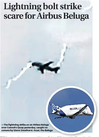Lightning bolt strike scare for Airbus Beluga - PressReader