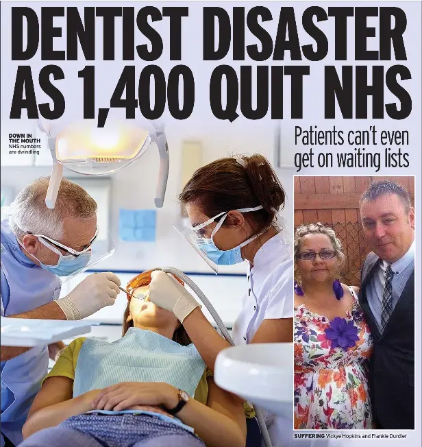 DENTIST DISASTER AS 1,400 QUIT NHS - PressReader