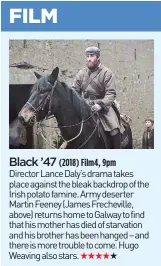 Black ’47 (2018) Film4, 9pm - PressReader