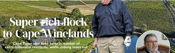 Super rich flock to Cape Winelands - PressReader