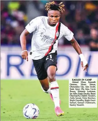 Chukwueze, Nwabili Swell Super Eagles in Camp to 19 Players - PressReader