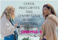 Cheer, insecuriti­es take centre stage in ‘Best. Christmas. Ever!’ - PressReader