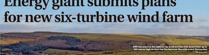 Energy giant submits plans for new six-turbine wind farm - PressReader