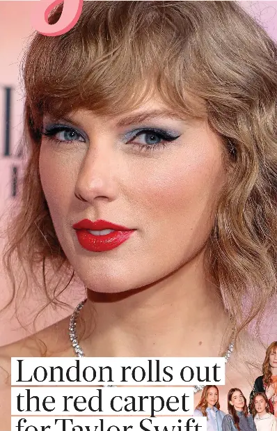 London rolls out the red carpet for Taylor Swift - PressReader