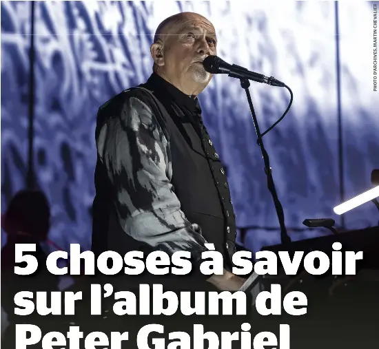 5 choses à savoir sur l’album de Peter Gabriel - PressReader