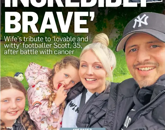‘HE WAS INCREDIBLY BRAVE’ - PressReader