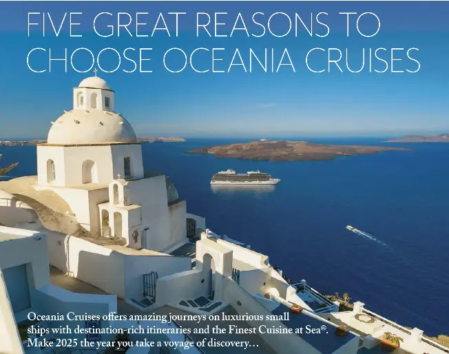 FIVE GREAT REASONS TO CHOOSE OCEANIA CRUISES - PressReader