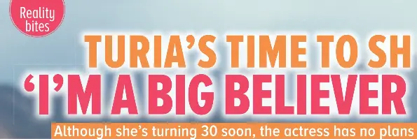 TURIA’S TIME TO SHINE ‘I’M A BIG BELIEVER IN FATE’ - PressReader