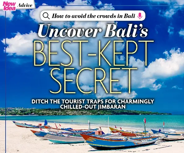 Uncover Bali’s BEST-KEPT SECRET - PressReader