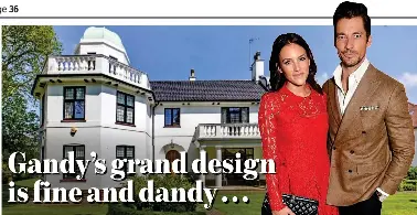Gandy’s grand design is fine and dandy . . . - PressReader