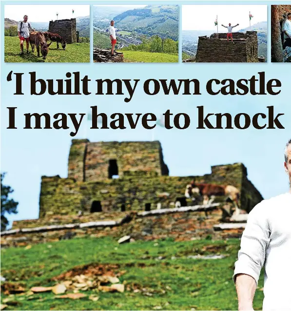 ‘I built my own castle I may have to knock – but now it down’ - PressReader