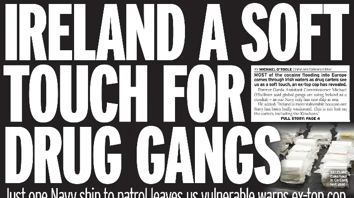 IRELAND A SOFT TOUCH FOR DRUG GANGS - PressReader