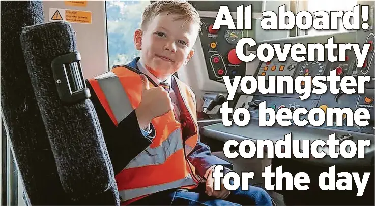 All aboard! Coventry youngster to become conductor for the day ...