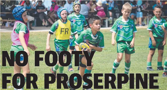 NO FOOTY FOR PROSERPINE - PressReader