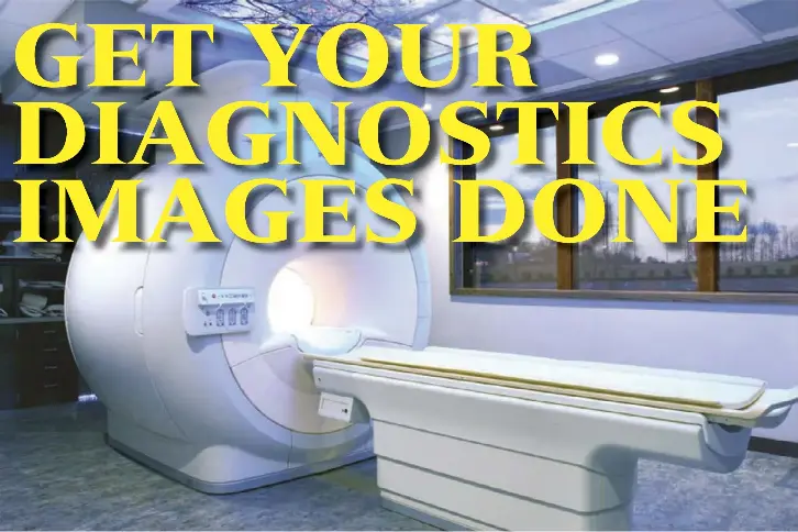 GET YOUR DIAGNOSTIC­S IMAGES DONE - PressReader