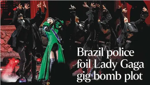 Brazil police foil Lady Gaga gig bomb plot - PressReader