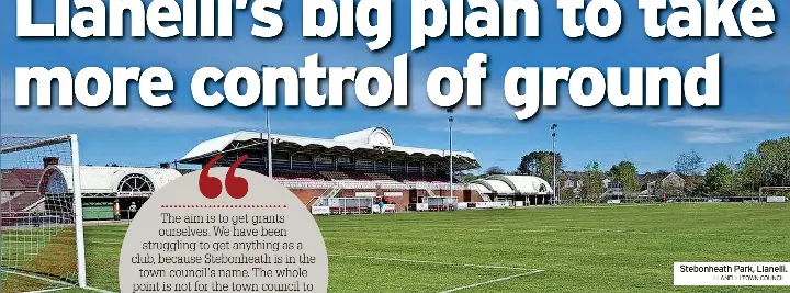Llanelli’s big plan to take more control of ground - PressReader