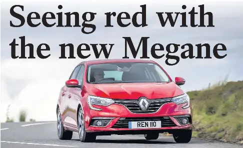 Seeing red with the new Megane - PressReader