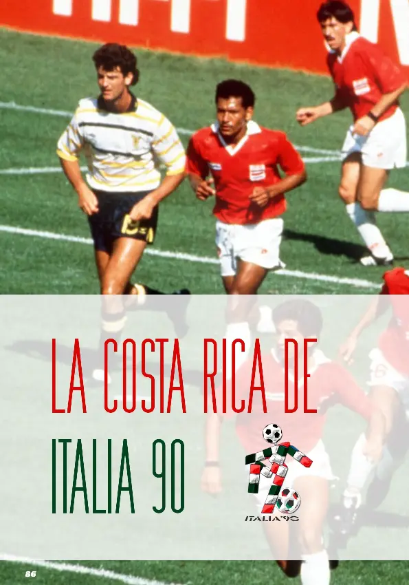 La Costa Rica de Italia 90 - PressReader