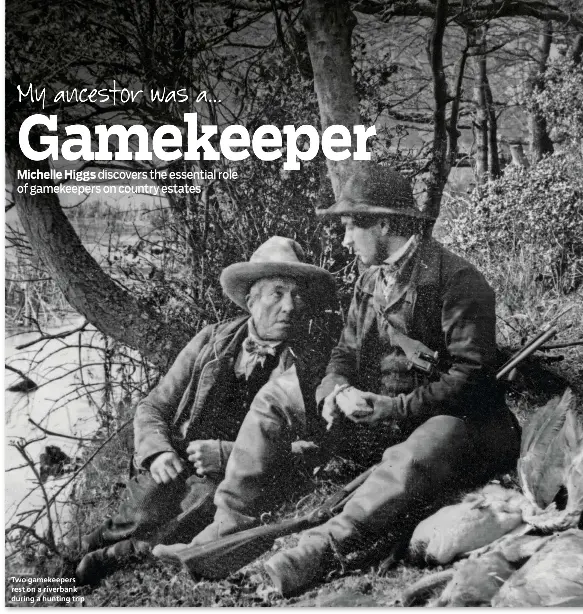 MY ANCESTOR WAS A... GAMEKEEPER - PressReader
