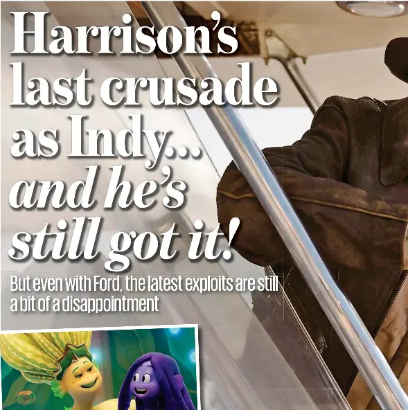 Harrison’s last crusade as Indy... and he’s still got it! - PressReader