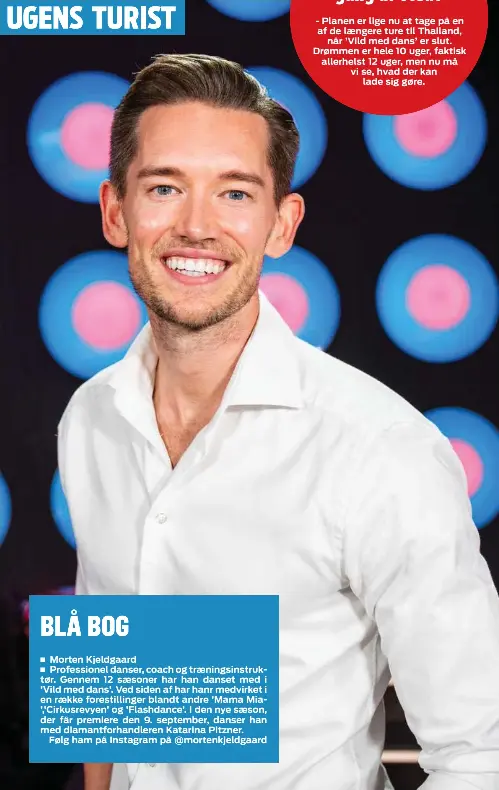 Vild med dans’- deltager Morten Kjeldgaard river gerne alle de kolde vintermåne­der ud af ...