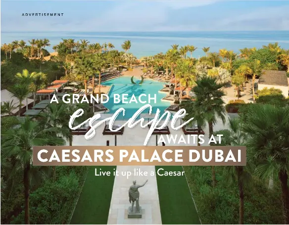 A GRAND BEACH escape AWAITS AT CAESARS PALACE DUBAI - PressReader