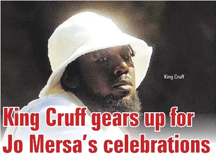 King Cruff gears up for Jo Mersa’s celebratio­ns - PressReader