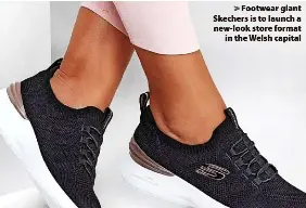 Skechers to put spring in capital’s step - PressReader